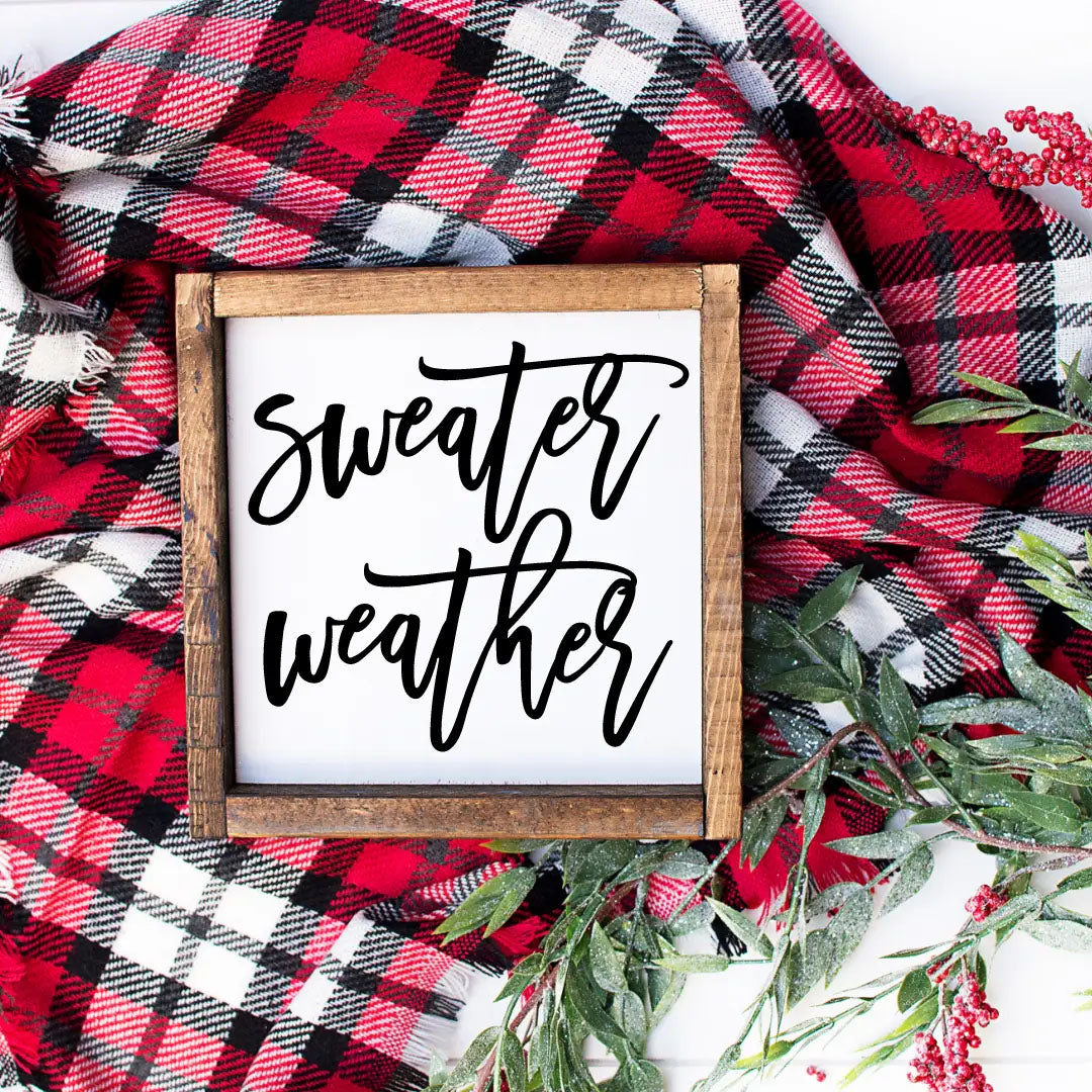 Sweater Weather Sign – Woodlands Clothing